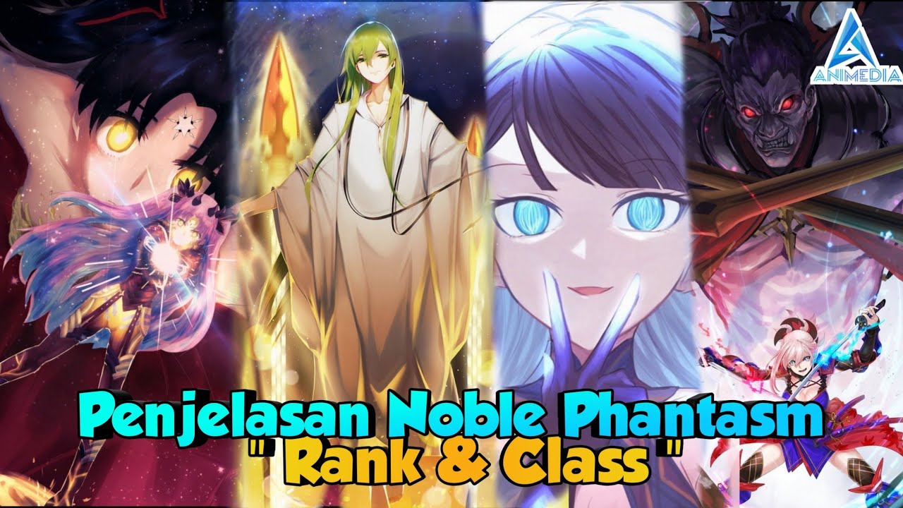 Noble Phantasm Rank Dan Klasifikasinya | Fate series || Bahas Nasuverse ...