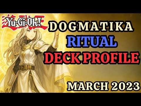 Yu-Gi-Oh! Dogmatika Ritual Deck Profile! March, 2023 - YouTube