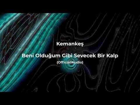 Kemankeş – Beni Olduğum Gibi Sevecek Bir Kalp (Duygusal Rap / Official Audio)