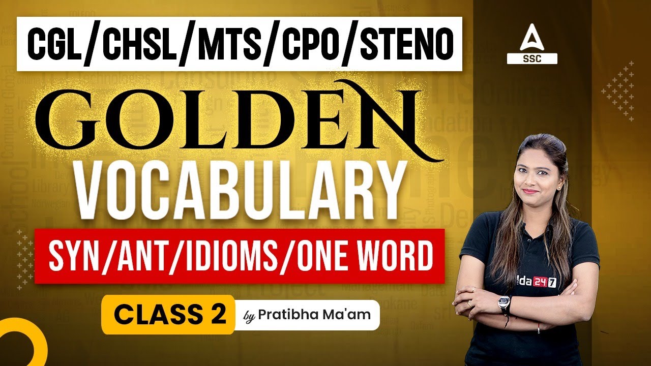 Golden Vocabulary Syn/ Ant/ Idioms/ OWS for SSC CGL/ CHSL/ MTS/ CPO | Class 2 | Pratibha Mam ...