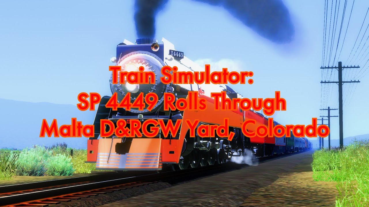4K Train Simulator: SP 4449 Rolls Through Malta D&RGW Yard, Colorado ...