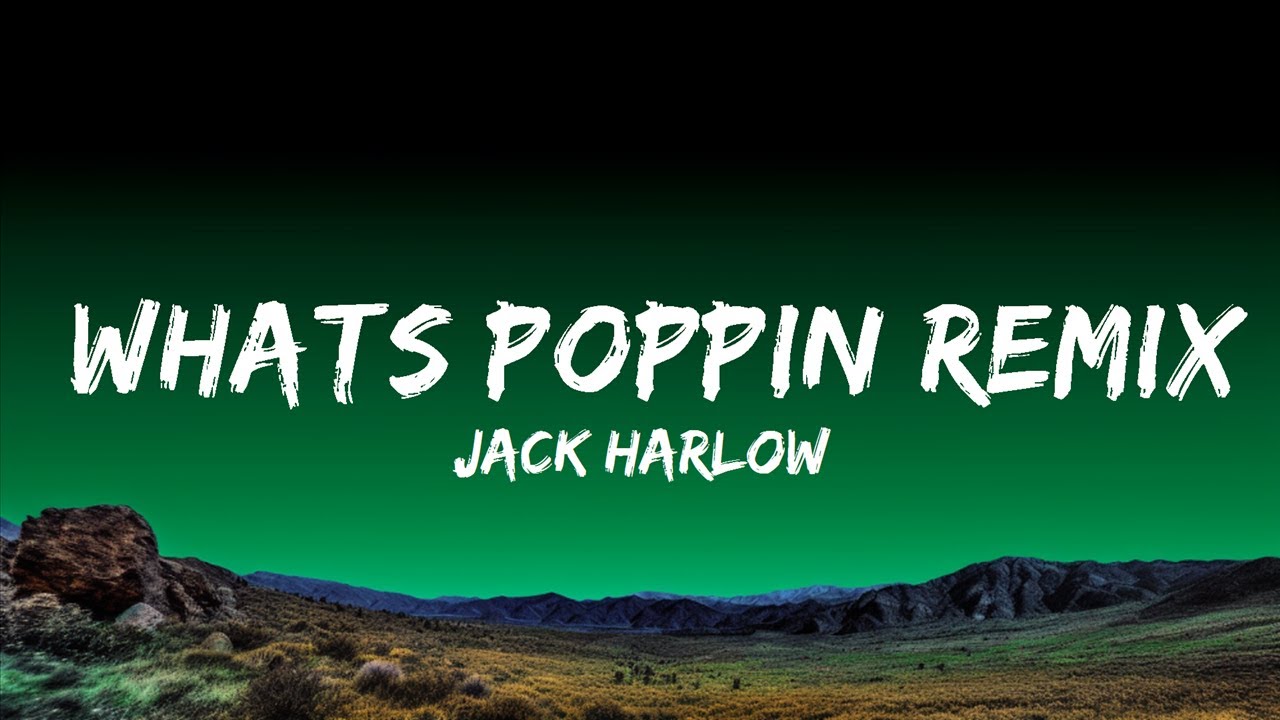 Jack Harlow - WHATS POPPIN REMIX (Lyrics) (feat. DaBaby, Tory Lanez ...