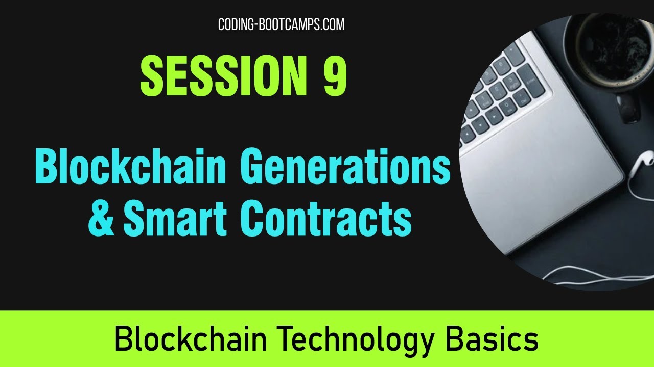 Blockchain Basics: Session 9- First and Second generation Blockchains - YouTube