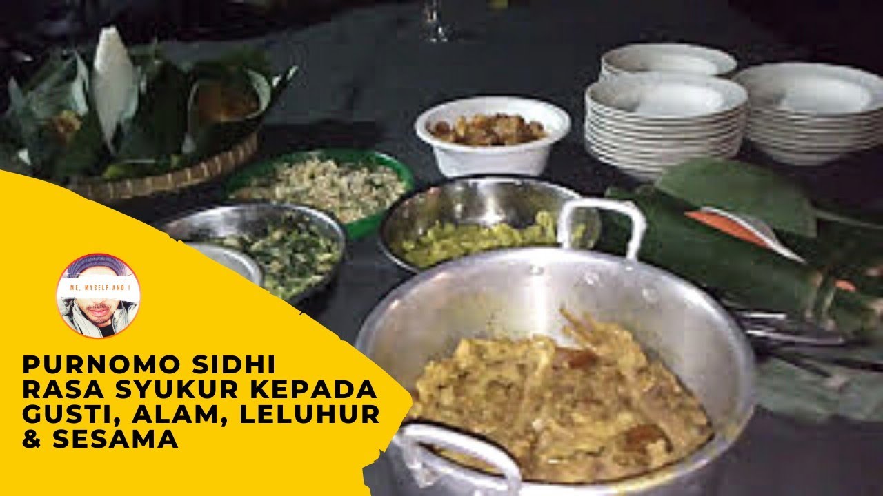 Purnomo sidi | Anggoro kasih | Rasa syukur kepada Gusti, Alam, Leluhu ...