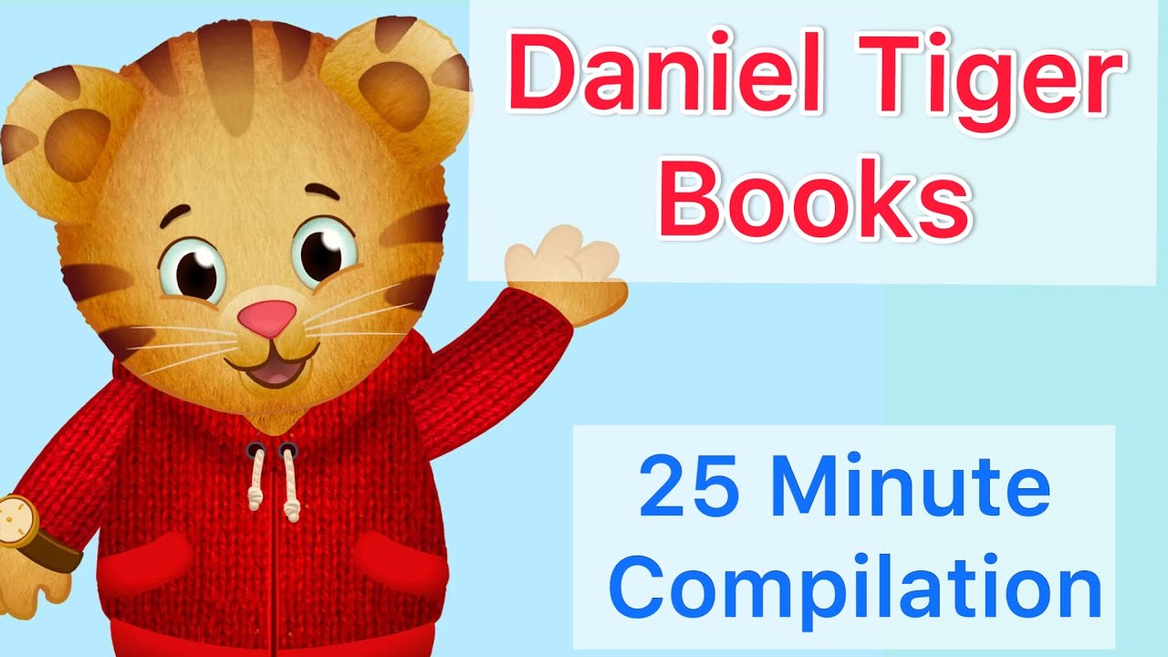 Daniel Tiger Compilation Books ( 25 Minutes ) - Read Aloud with ...