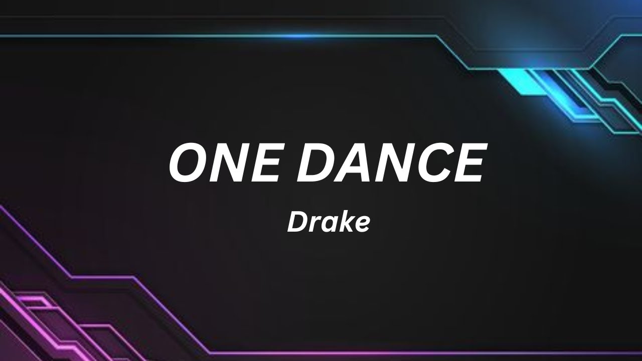 Drake - One Dance (Lyrical Song) - YouTube