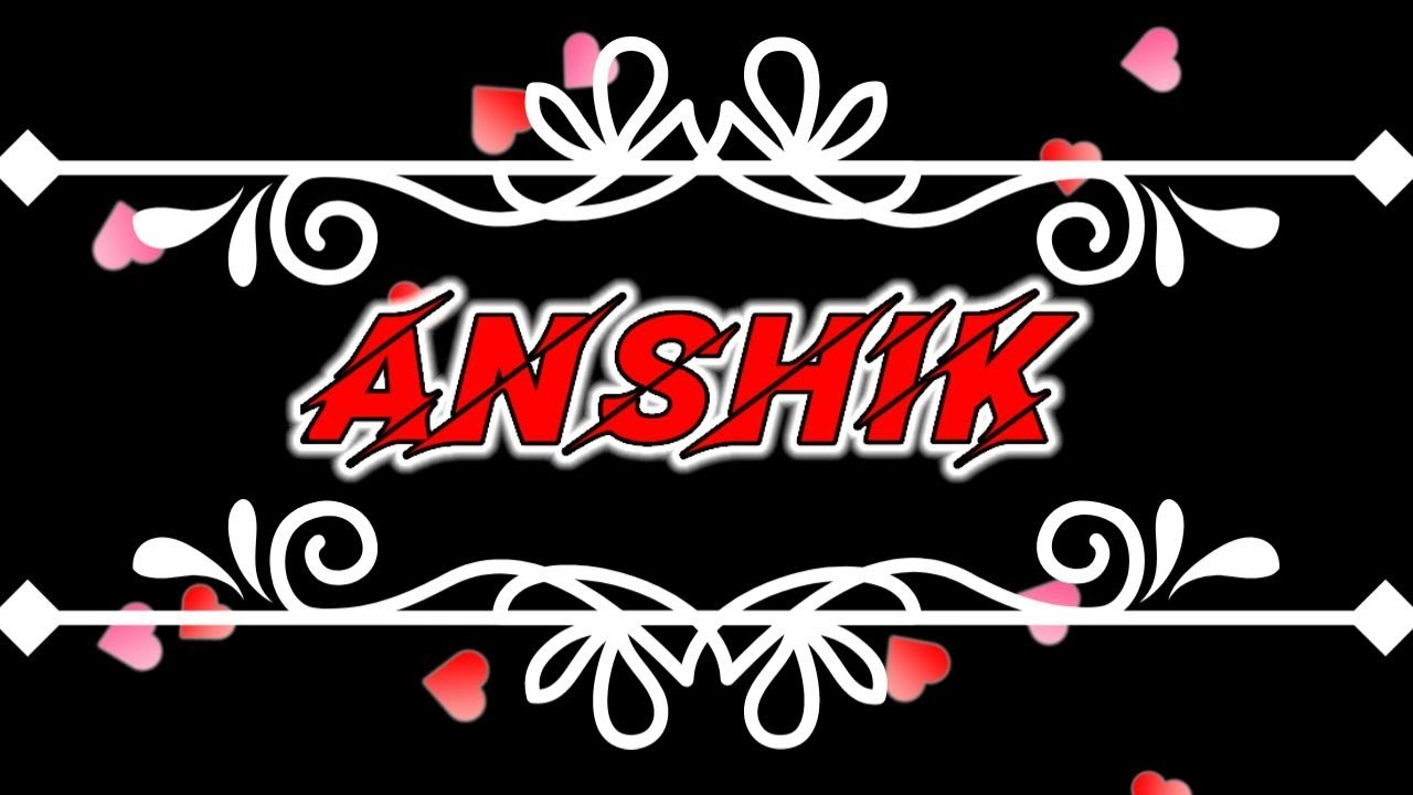 आंशिक जी आपके लिए स्पेशल रिंगटोन ️Anshik Name Ringtone Song 🎶Anshik Nam ...