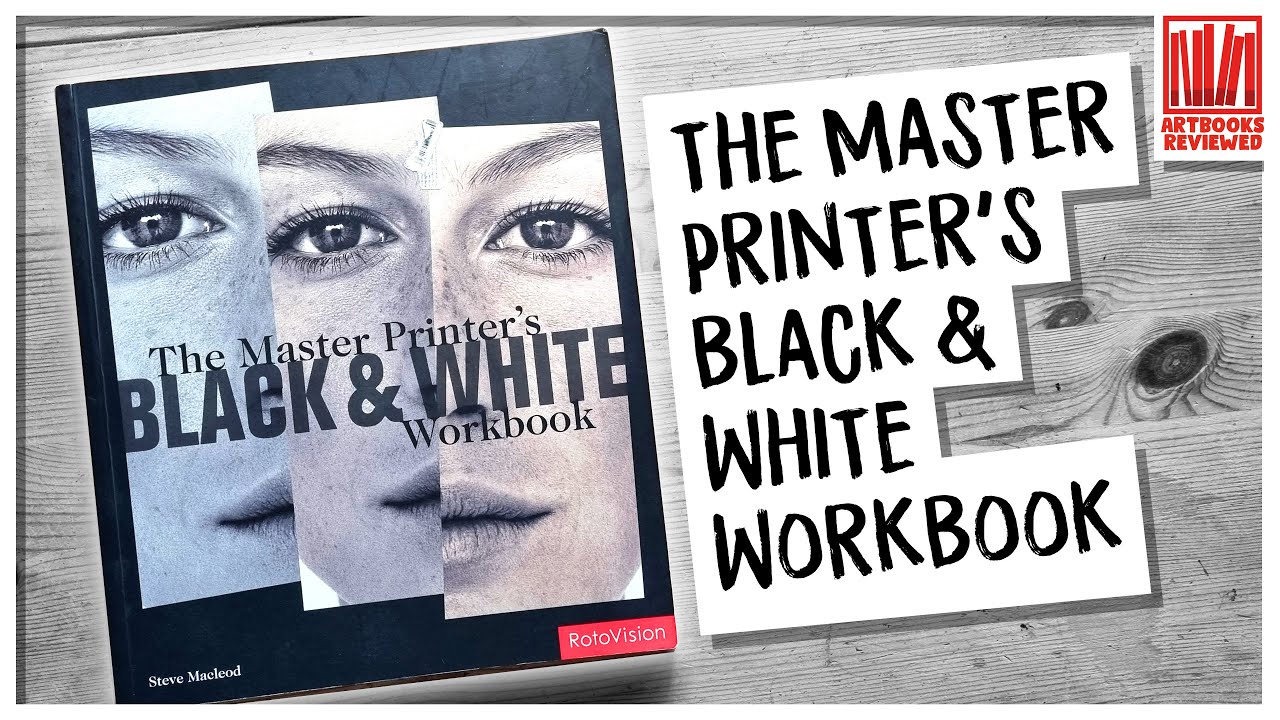 The Master Printer's Black and White Workbook #photography # ...