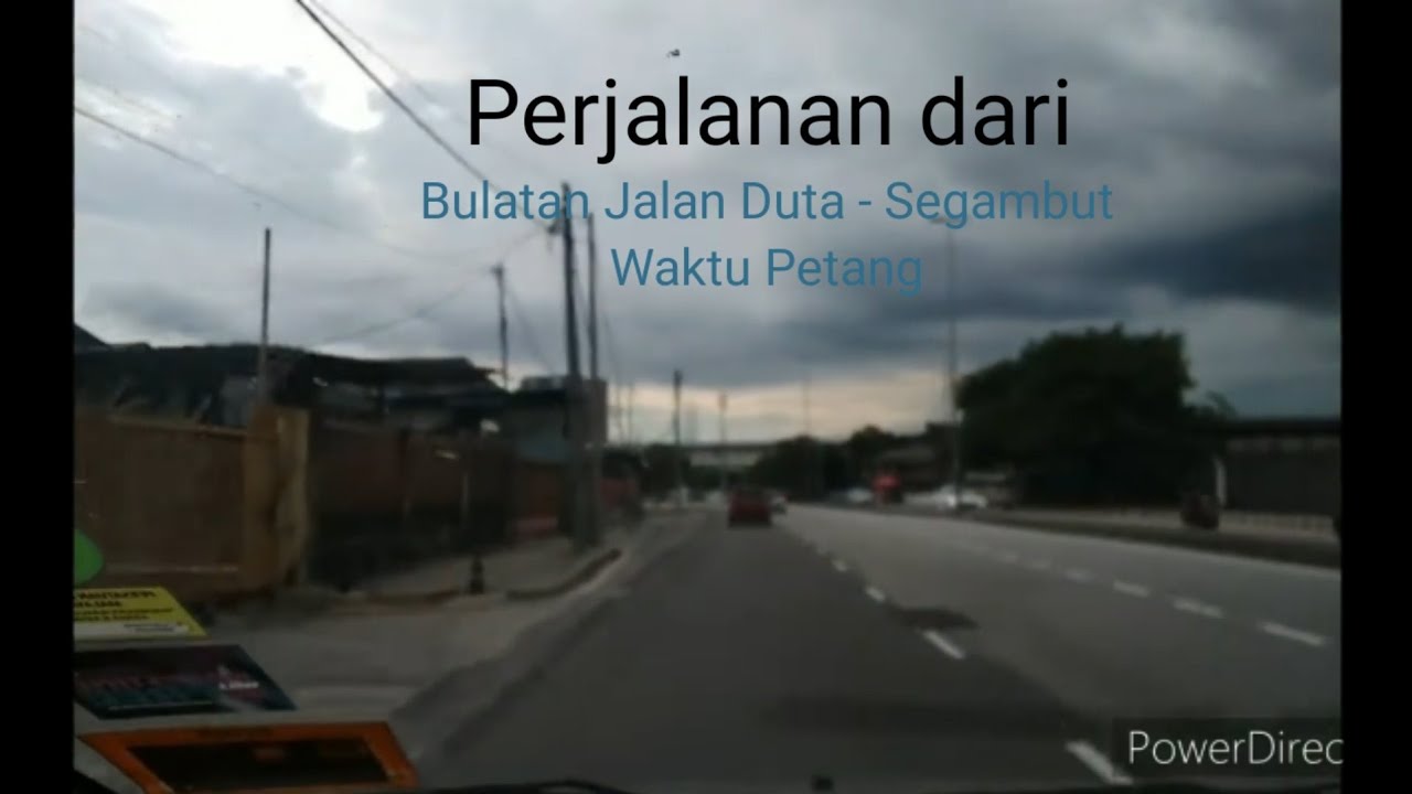 Perjalanan dari Bulatan Jalan Duta (Jalan Kuching) - Segambut (via Jln ...