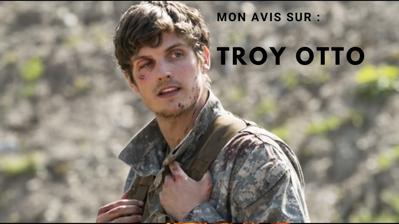MON AVIS SUR : TROY OTTO FEAR THE WALKING DEAD ) - YouTube