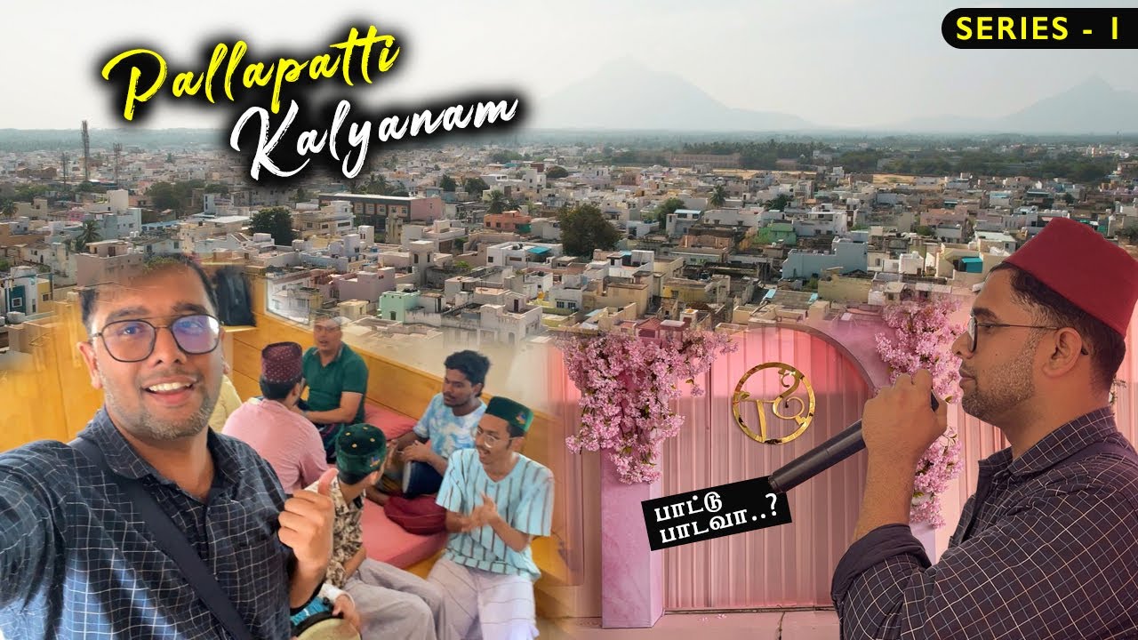 பள்ளப்பட்டி நண்பன் கல்யாணம் ஆரம்பம் | Pallapatti Wedding Vlog Part - 1 ...