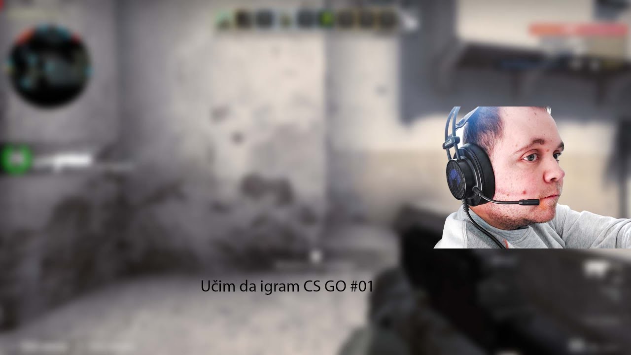 Učim da igram csgo #01 - YouTube