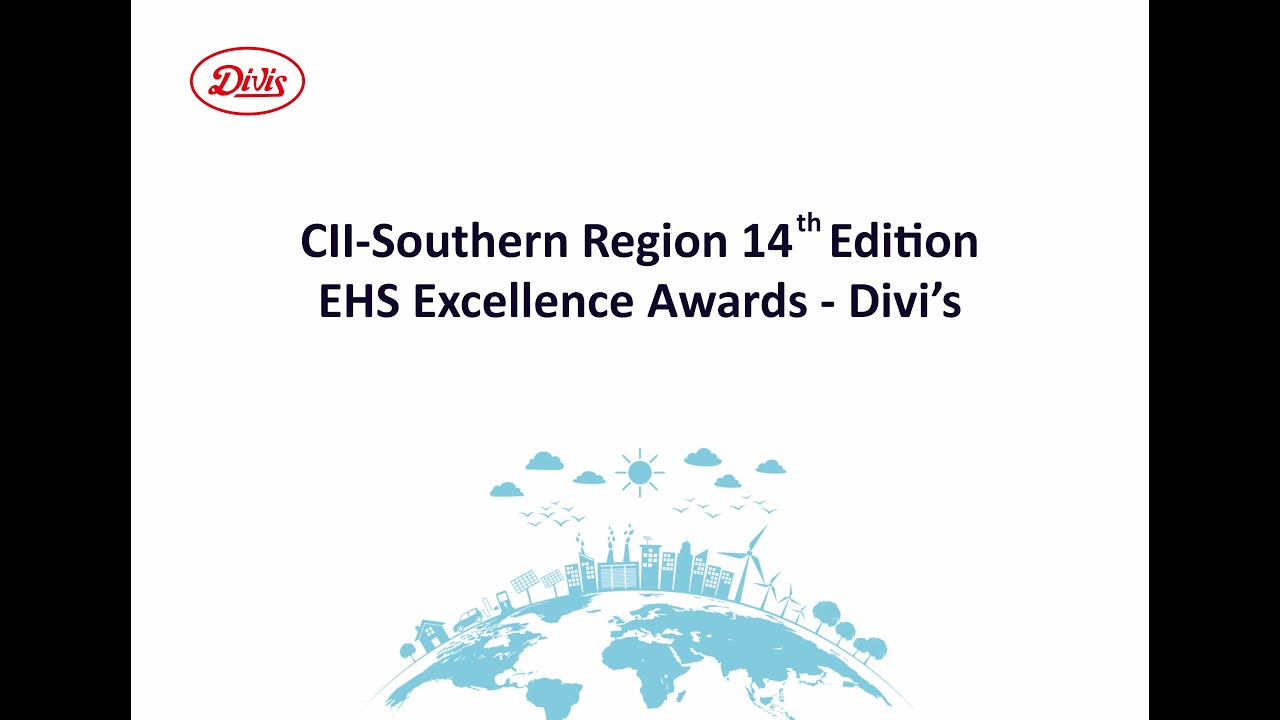 CII-Southern Region EHS Excellence Awards – 14th Edition, Divi's Labs ...