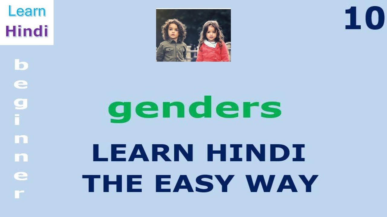 LEARN HINDI 10 - " GENDERS IN HINDI " " LEARN HINDI THE EASY WAY ...