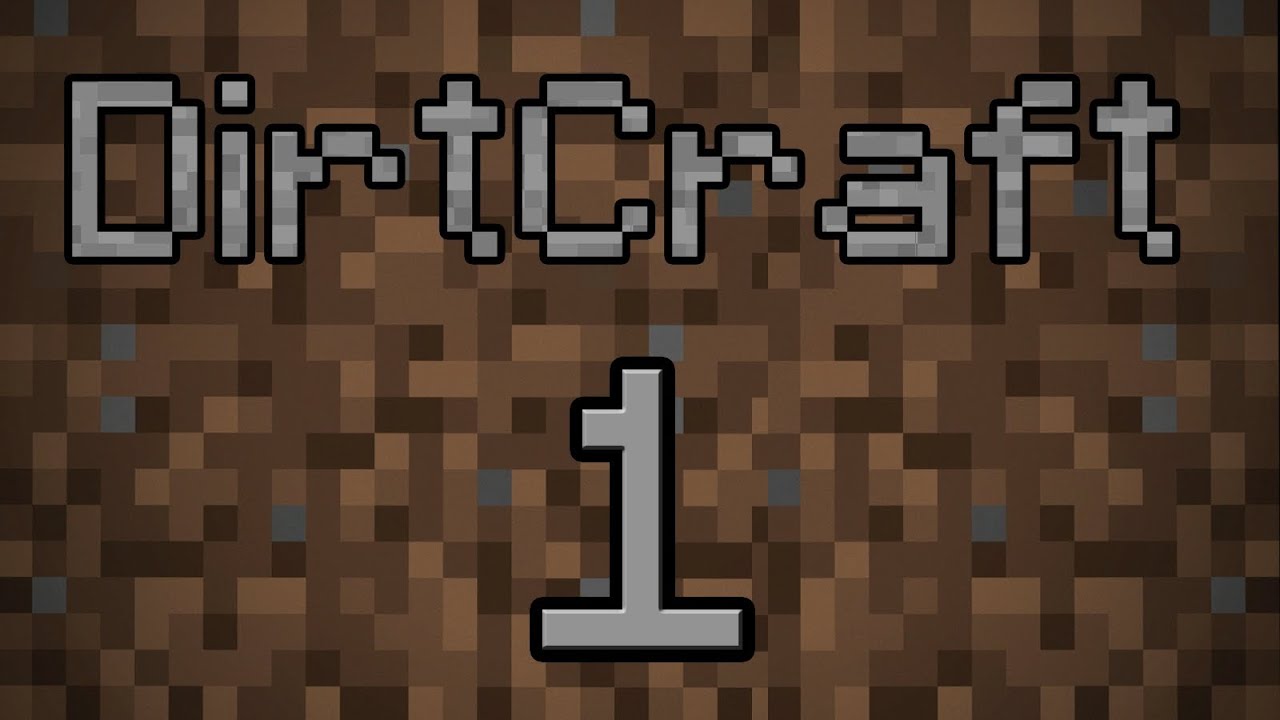 Minecraft DirtCraft - Episode 1 - Welcome To DirtCraft - YouTube