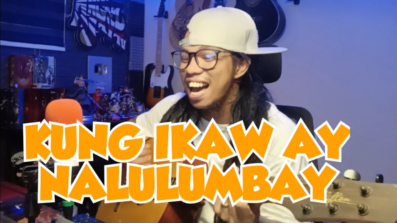 Kung Ikaw Ay Nalulumbay by Lito Camo ( acoustic cover ) - YouTube