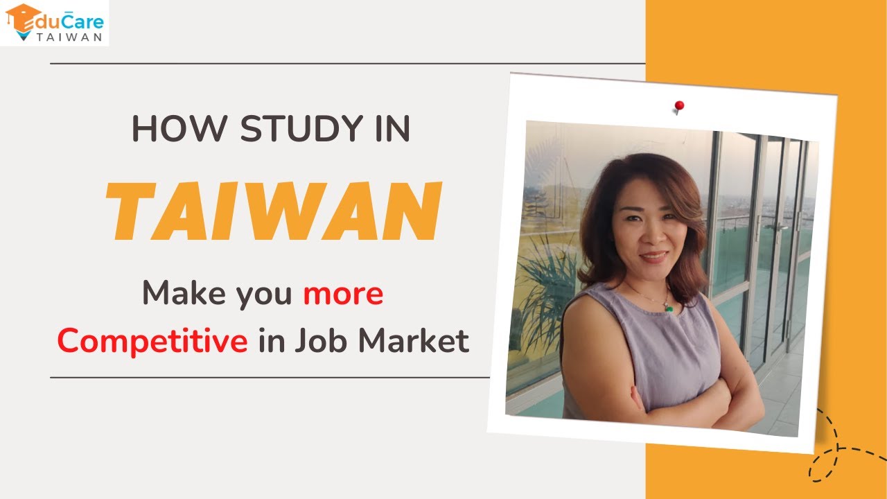 Why study in Taiwan|Become competitive in Job Market| Ms. Huilin Chen ...