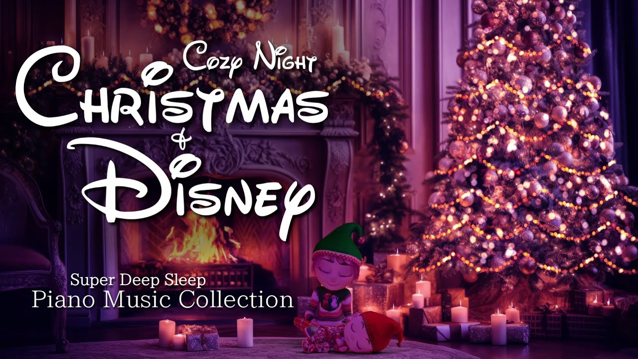 Relaxing Cozy Christmas Night and Disney Piano Music Collection for ...