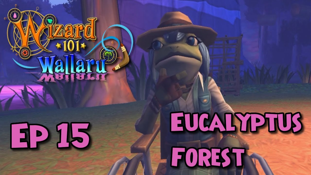 Wizard101 Wallaru | Ep 15: Eucalyptus Forest - YouTube