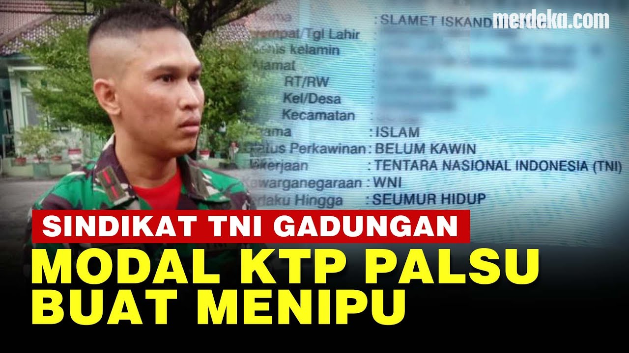 Ini Cara Sindikat TNI Gadungan di Brebes Bisa Gonta ganti Identitas KTP ...