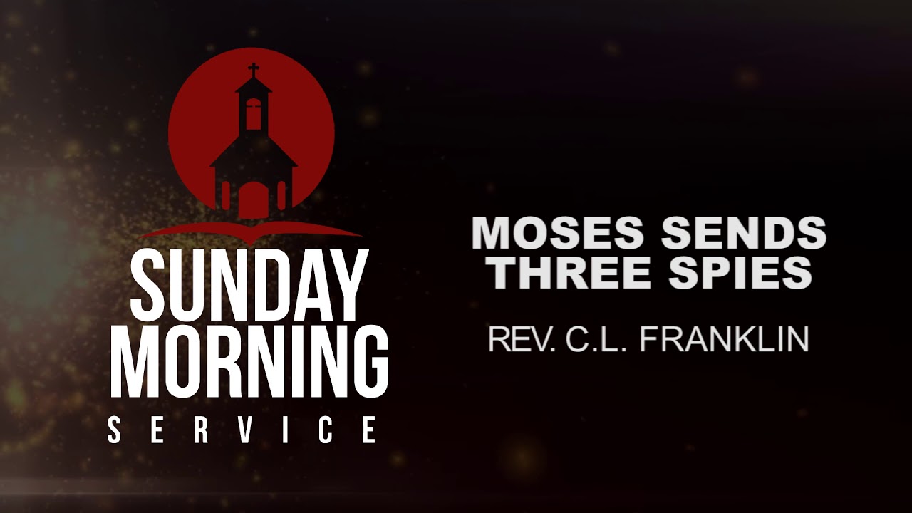 Sunday Morning Service - Rev. C.L. Franklin "Moses Sends Three Spies ...