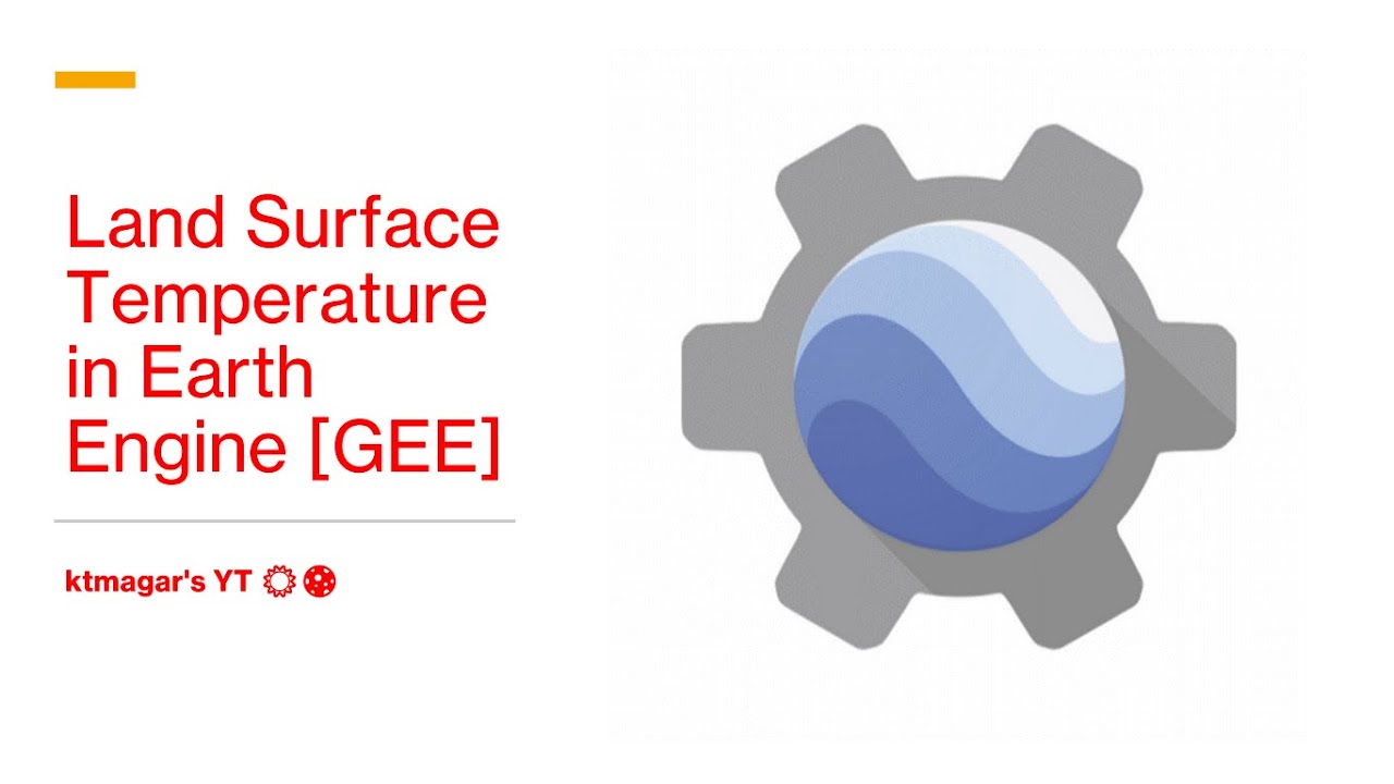 Land Surface Temperature in Earth Engine [GEE] - YouTube