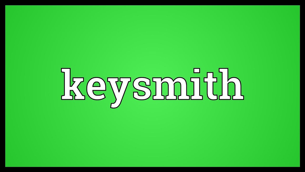 Keysmith Meaning - YouTube