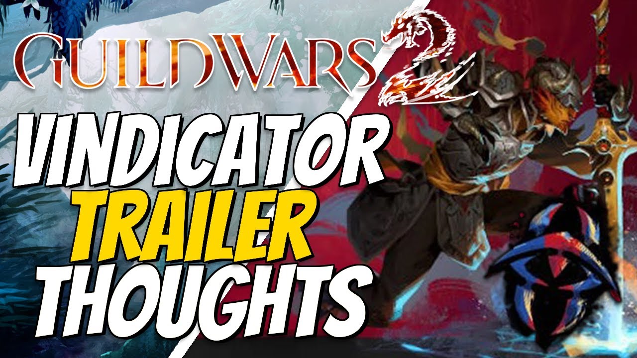 Guild Wars 2 - Vindicator Reveal Trailer Reaction + Speculation (GW2's ...