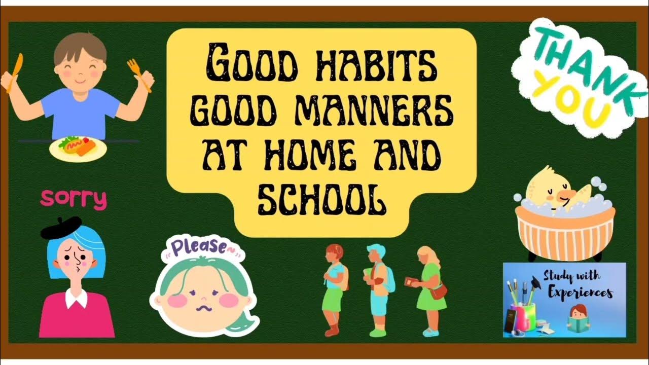 good habits | good manners | learn good habits at home and school | # ...