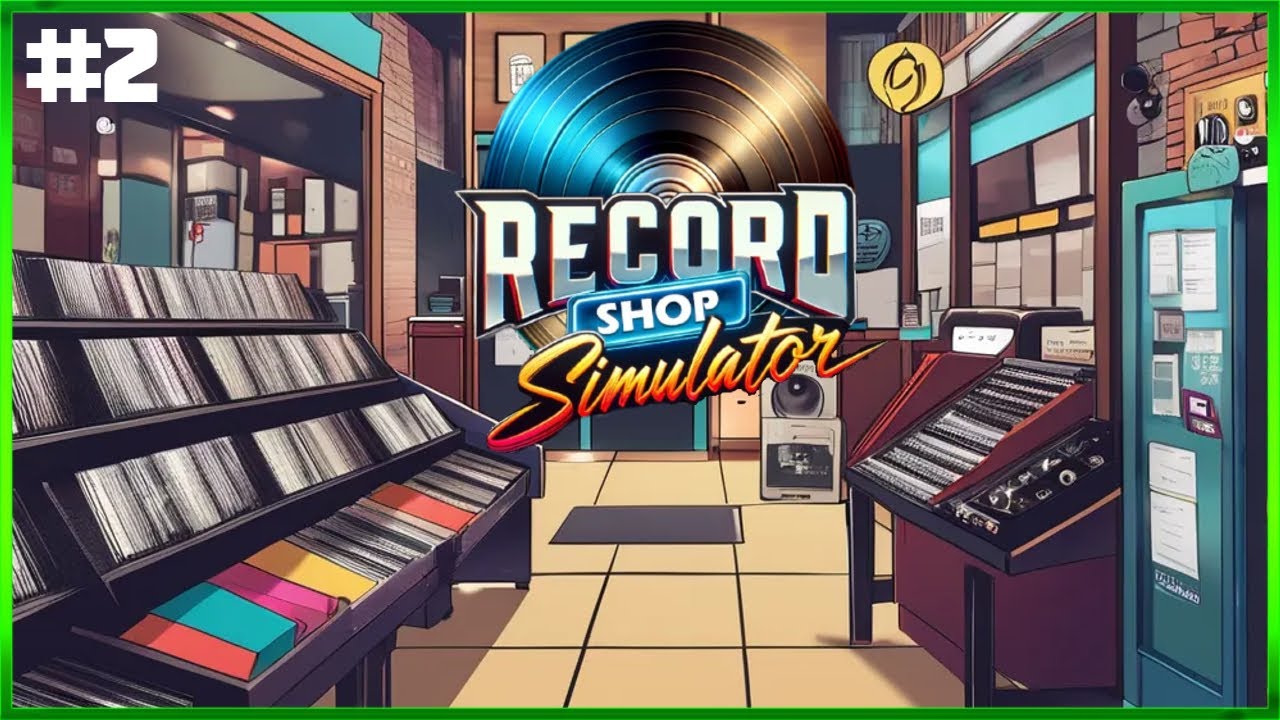 Record Shop Simulator - Early Access - Opening Up My Own Music Store ...