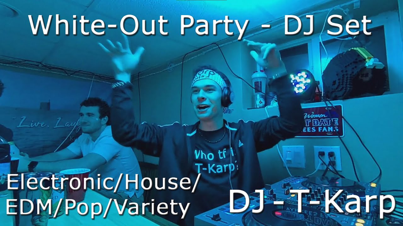 White-Out Party DJ Set | T-Karp | Electronic/House/EDM/Pop/Variety ...