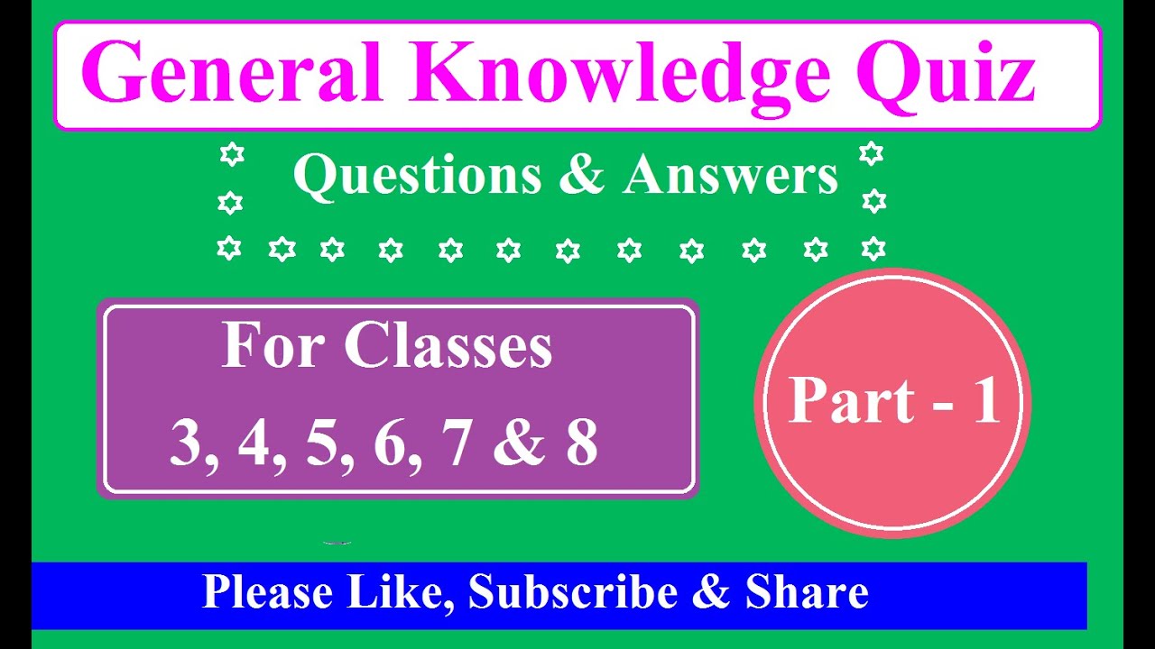 General Knowledge Quiz for Class 3rd to 8th (CBSE & ICSE) | Most ...