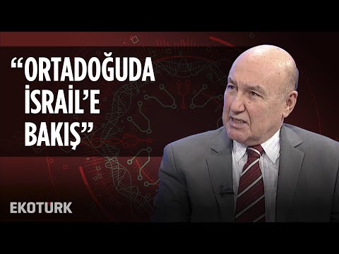 Ortadoğu'da İsrail'e Bakış / Dr. Oğuz Çelikkol / Mercek Altı / 15.02.19