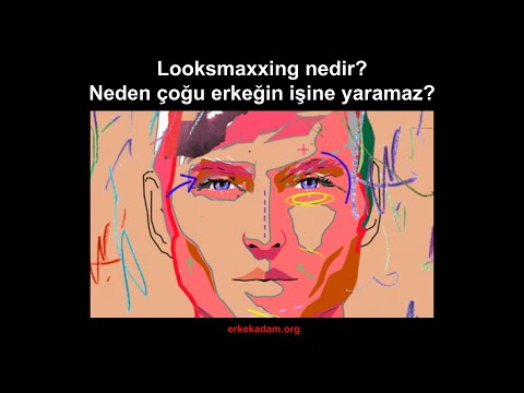 Looksmaxxing nedir?