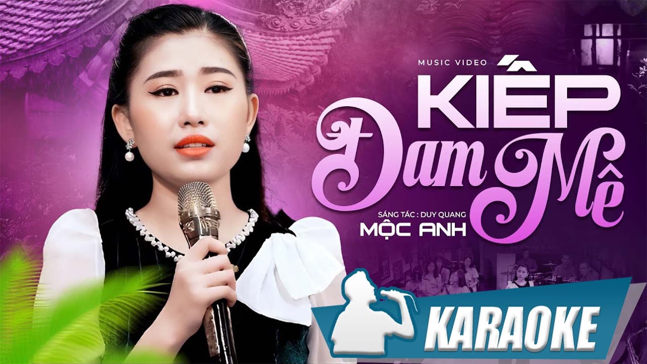 Karaoke Kiếp Đam Mê - Mộc Anh | Karaoke beat chuẩn chất lượng cao - YouTube
