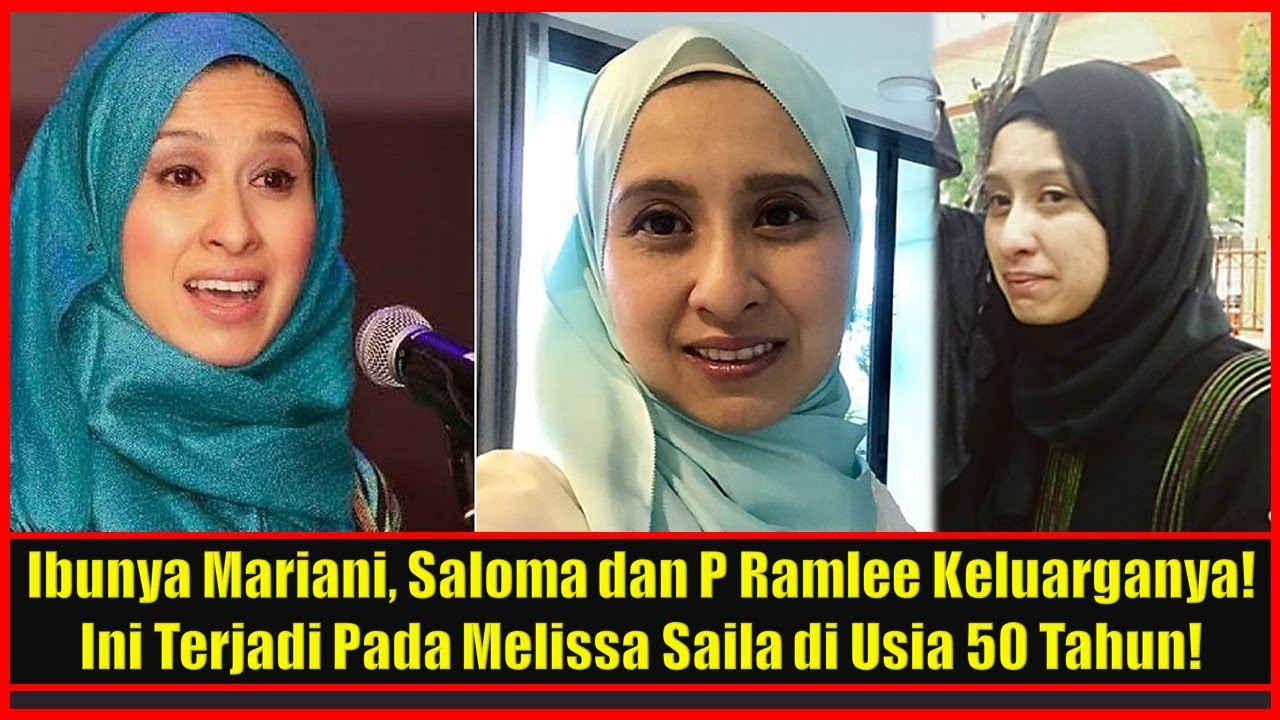 Ibunya Mariani, Saloma dan P Ramlee Keluarganya! Ini Terjadi Pada Melissa Saila di Usia 50 Tahun ...