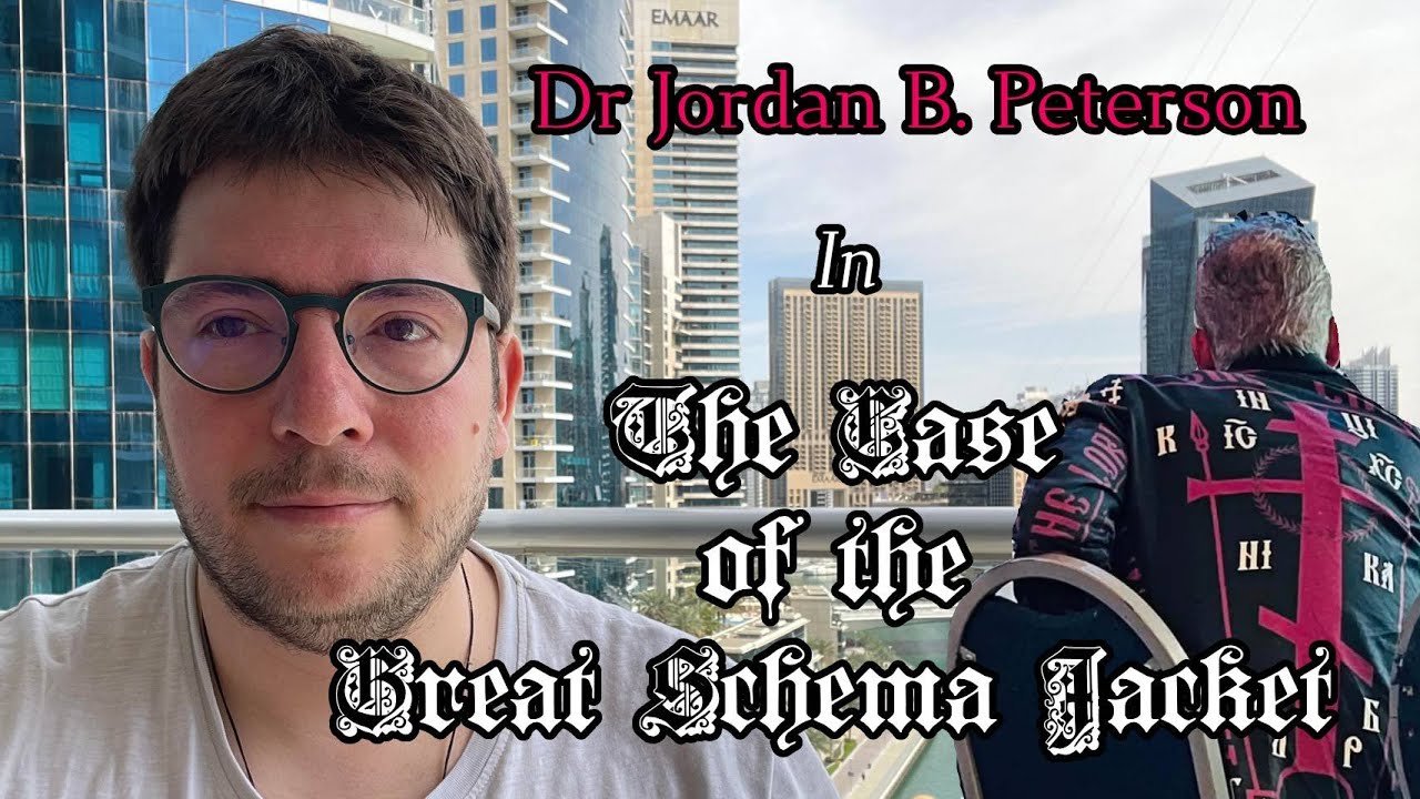 Dr Jordan B. Peterson in "The Case of the Great Schema Jacket" - YouTube
