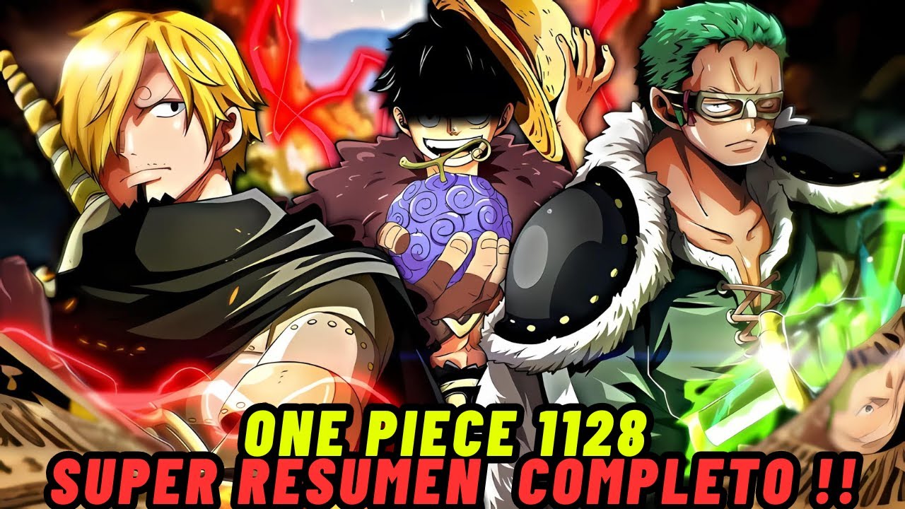 ONE PIECE 1128 SUPER RESUMEN COMPLETO ! EL DIOS DEL SOL VS LOS ...