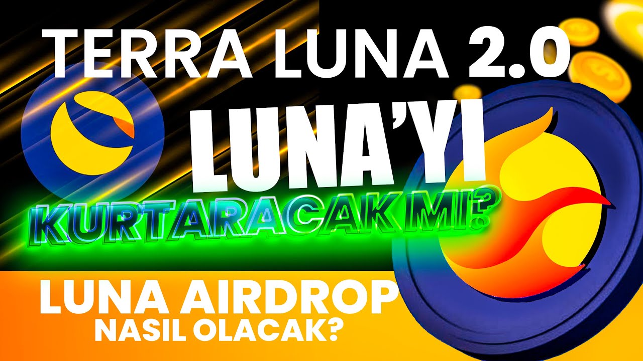 Yeni Luna Coin ! Terra Luna 2.0 Airdrop | Luna Classic Ne Olacak ? Luna ...