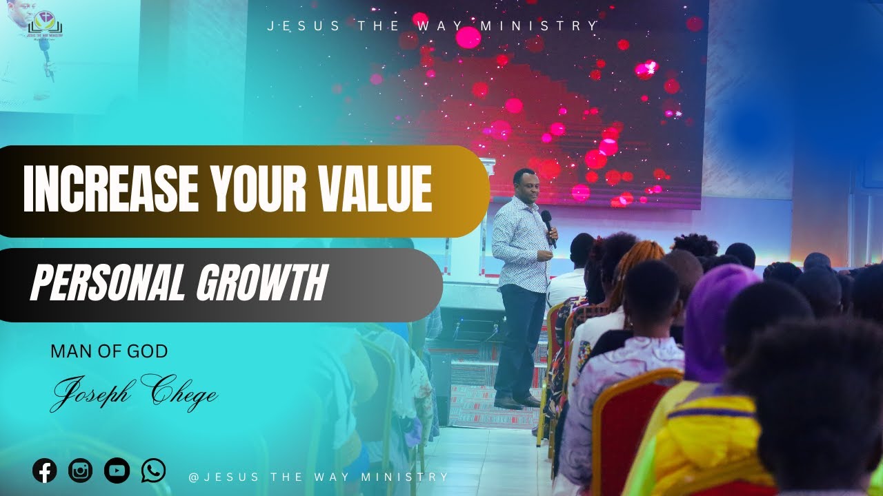 Improve Yourself Personal Growth Man Of God Joseph Chege Youtube