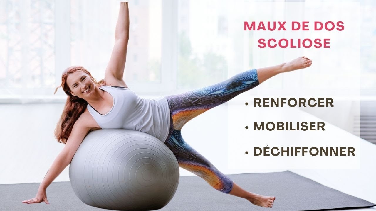 Maux de dos/ scoliose : Routine délicieuse (muscler, mobiliser, étirer ...