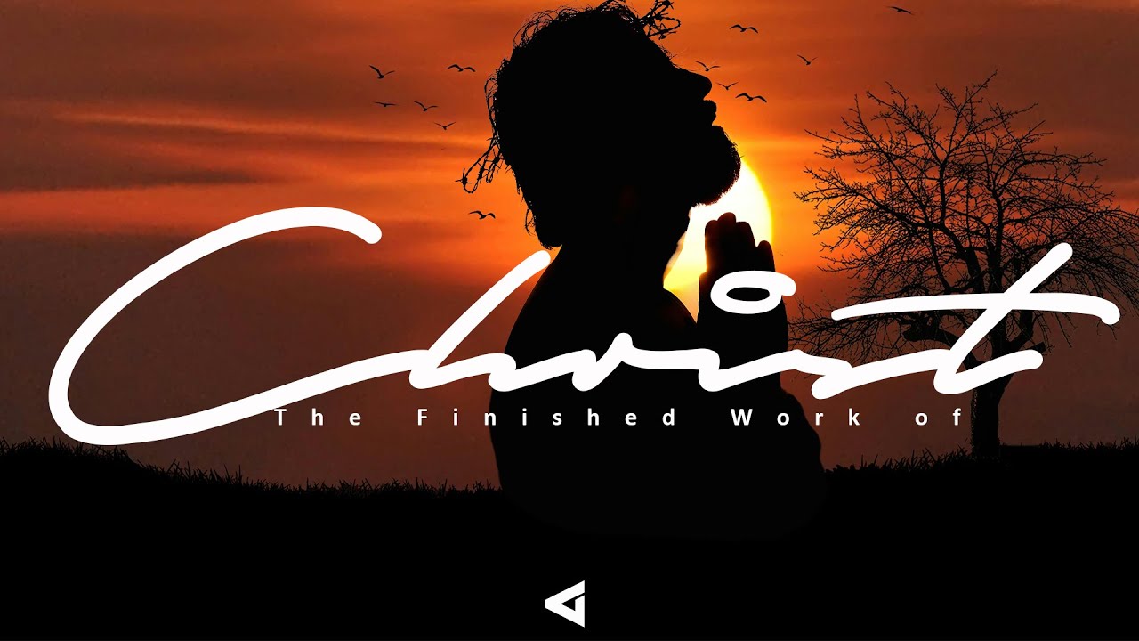 The Finished Works Of Christ || Pastor Vin - YouTube