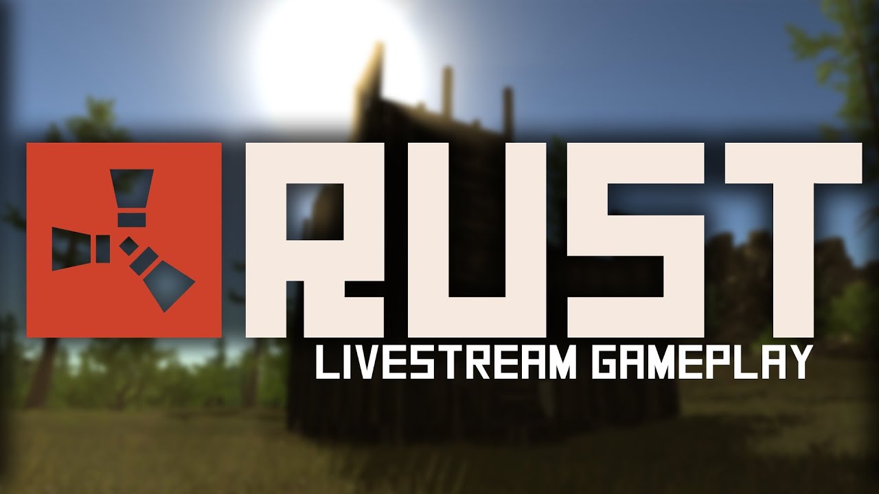 Rust - Livestream Survival Gameplay w/ Friends - YouTube