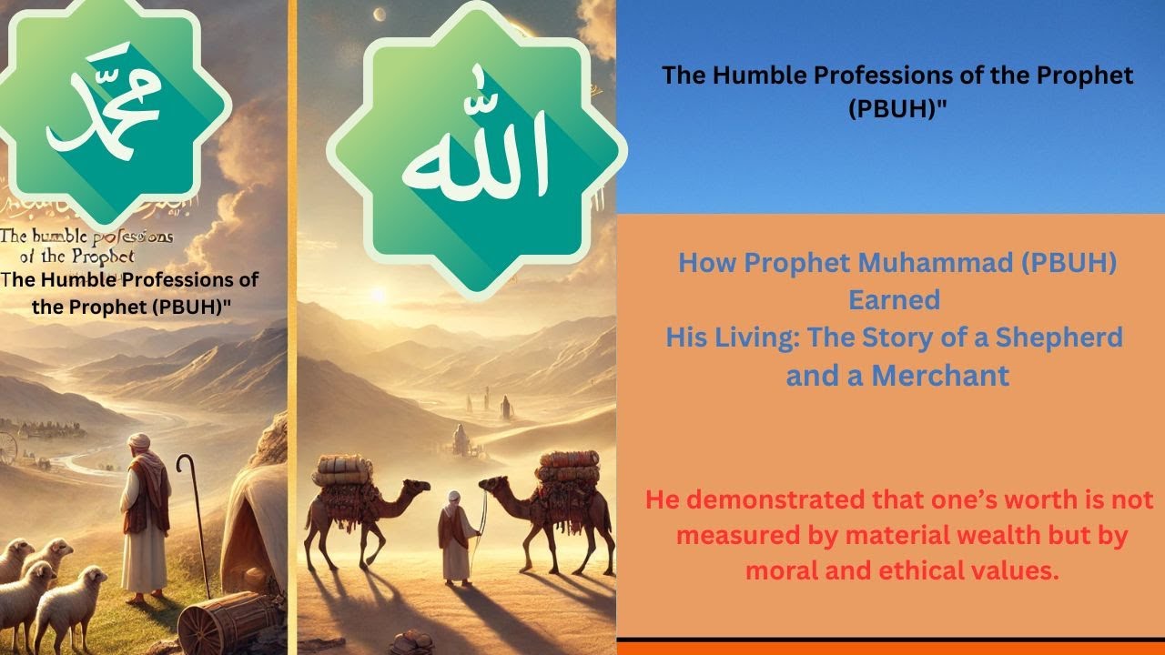 How Prophet Muhammad PBUH Earned His Living The Story of a Shepherd and ...