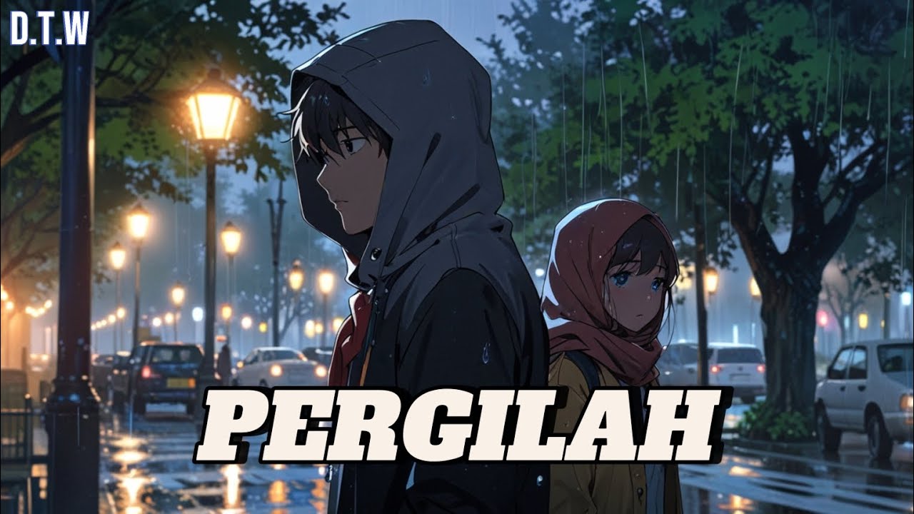 D.T.W - PERGILAH (Original Song) - YouTube