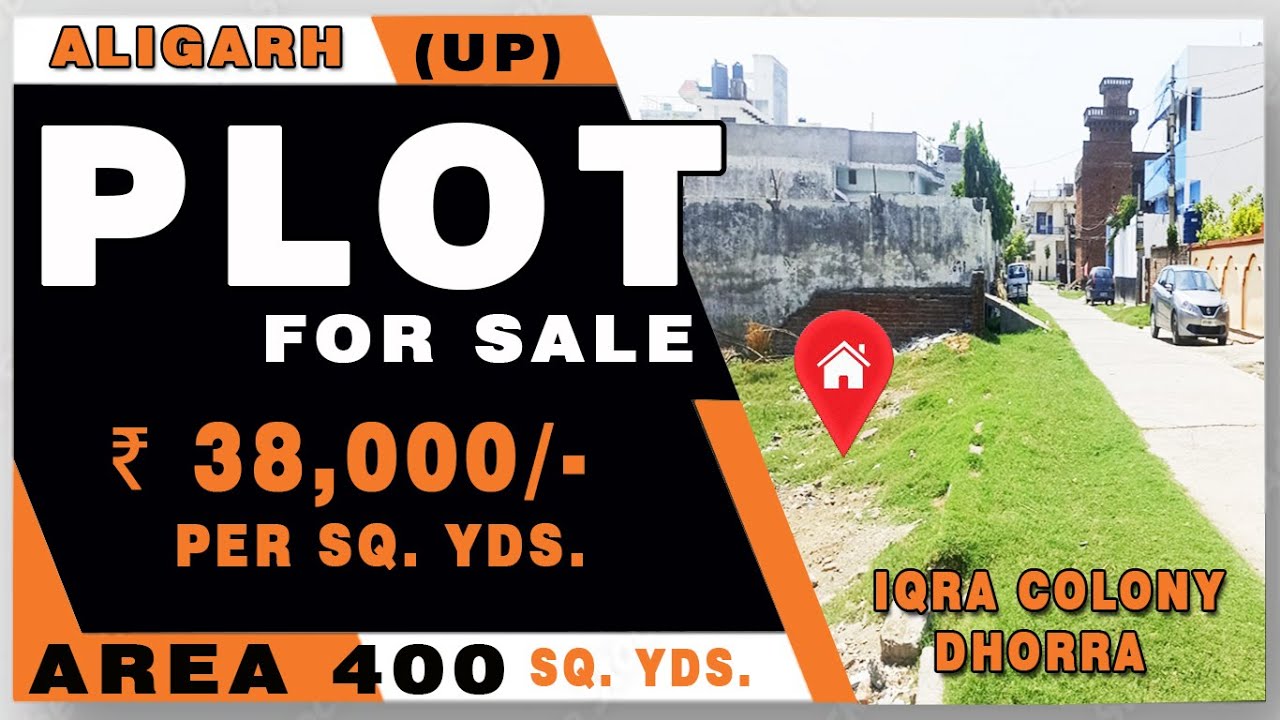 Plot for sale Iqra Colony, Aligarh Area 400 Sq.Yds at 30’ft wide road ...