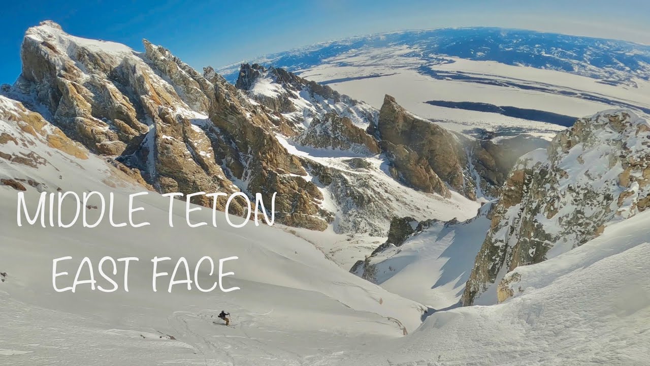 CLIMBING THE MIDDLE TETON // SKIING THE EAST FACE // YOU FALL YOU DIE ...