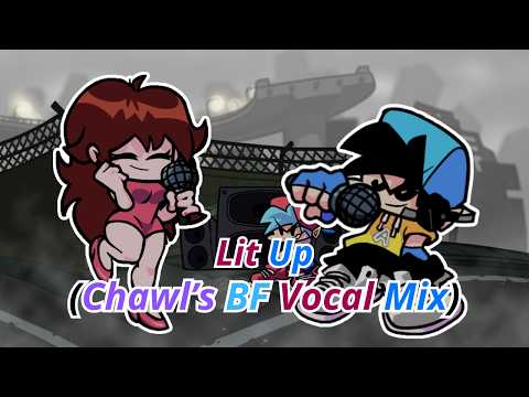 FNF Lit Up (Chawl's BF Vocal Mix) but it's GF VS Adel