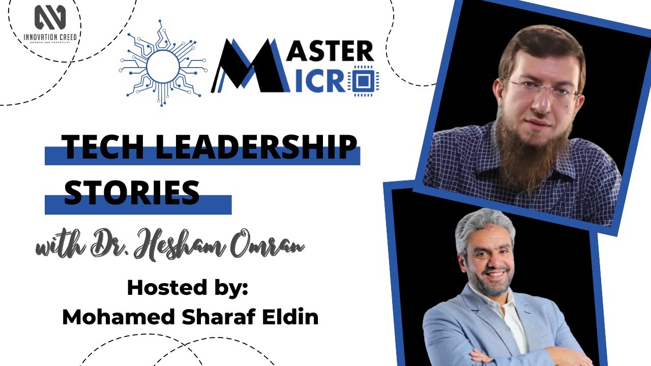 Technology Leadership - The Story of Master Micro - Dr. Hesham Omran ...