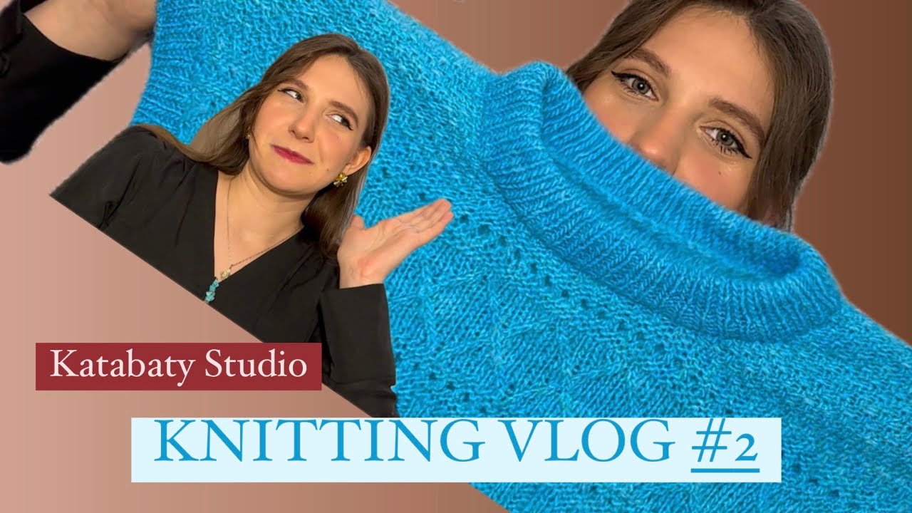 Katabaty Studio - knitting vlog #2 skończenie ingrid slipover i rozpoczęcie arctic light sweater ...